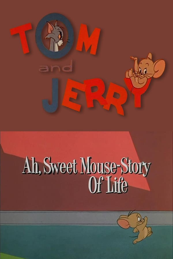 Tom and Jerry | Ah, Sweet Mouse-Story of Life