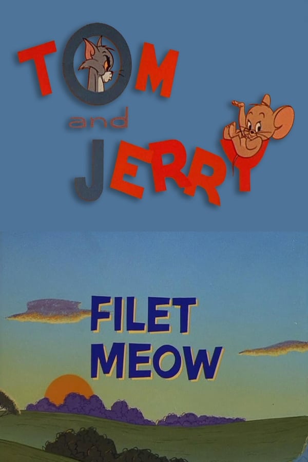 Tom and Jerry | Filet Meow