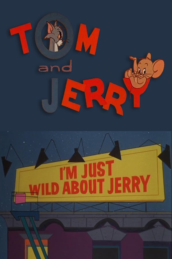 Tom and Jerry | I'm Just Wild About Jerry