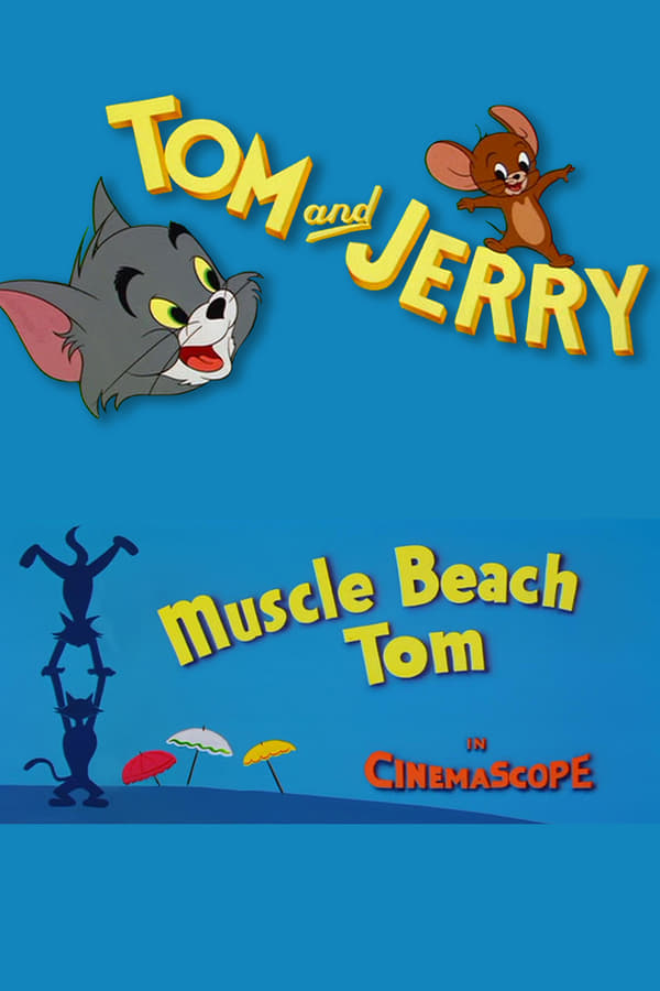 Tom and Jerry | Muscle Beach Tom