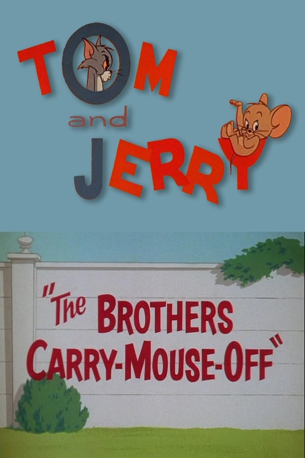 Tom and Jerry | The Brothers Carry-Mouse-Off