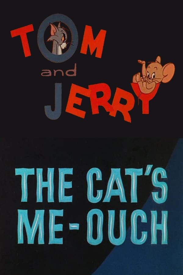 Tom and Jerry | The Cat's Me-Ouch!